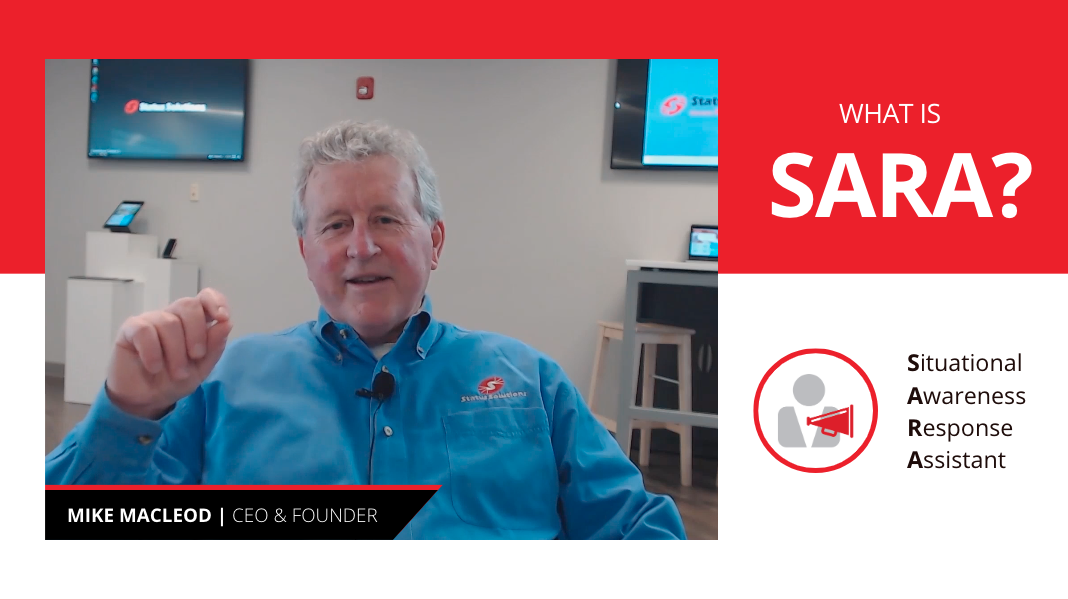 Who is SARA? Meet your Situational Awareness and Response Assistant ...